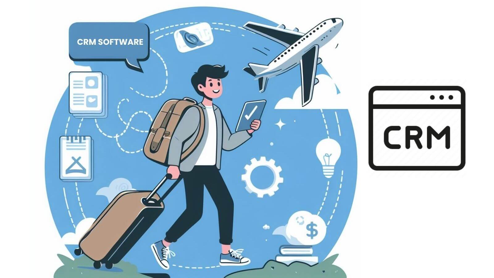 Advantages of Incorporating CRM Software Into Travel Business